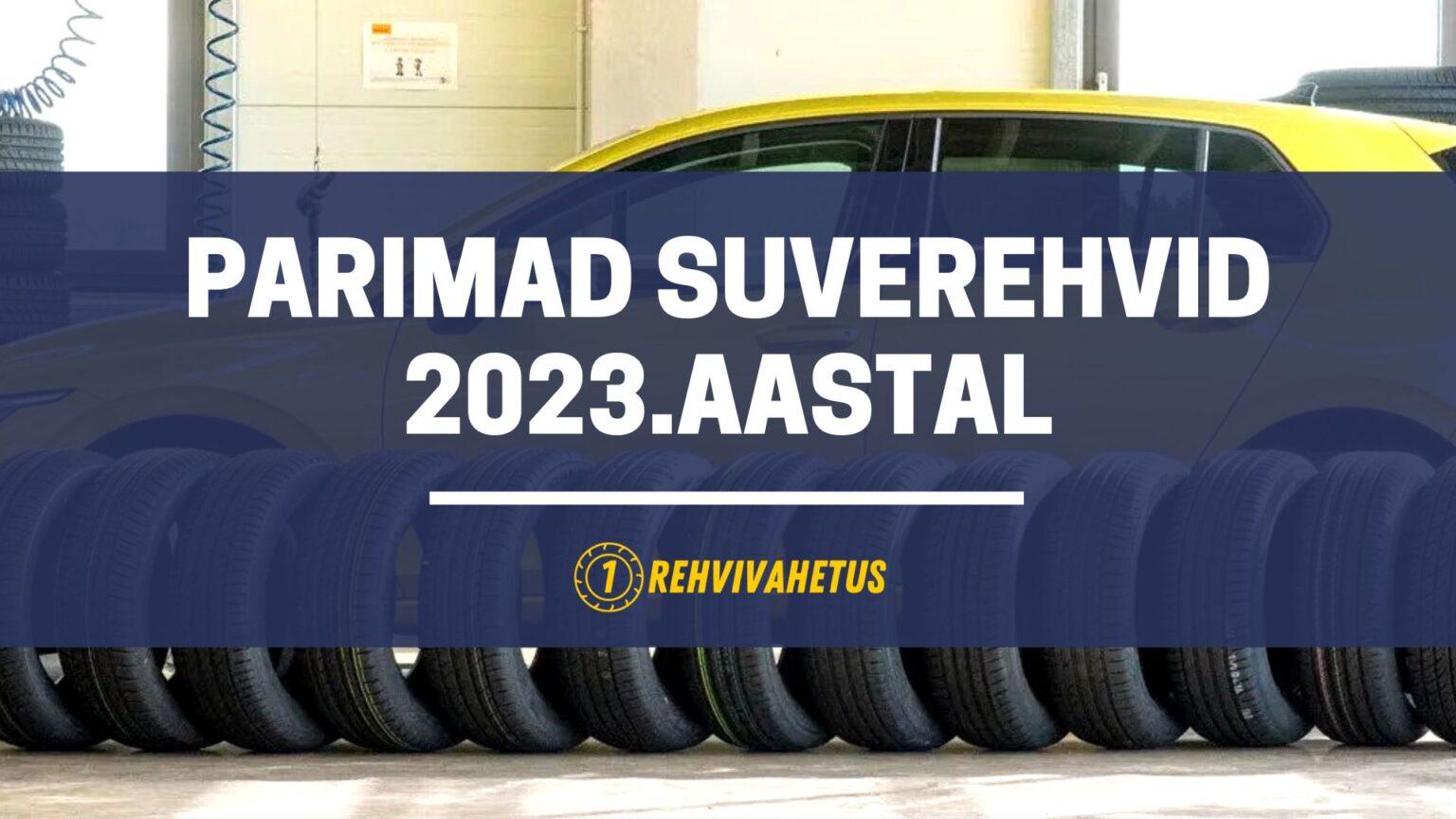 Parimad suverehvid 2023.aastal [video] | 1Rehvivahetus